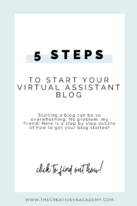 5 Steps To Start Your Virtual Assistant Blog - thecreativevaacademy.com