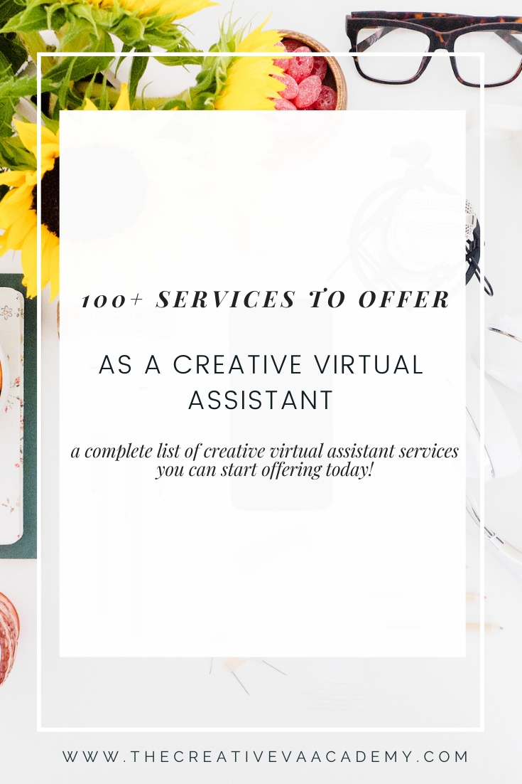 100+ Services To Offer As A Creative Virtual Assistant ...