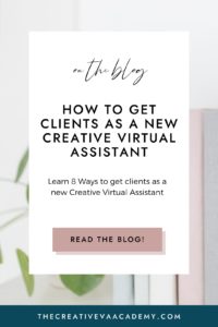 How To Get Clients As A New Creative Virtual Assistant ...